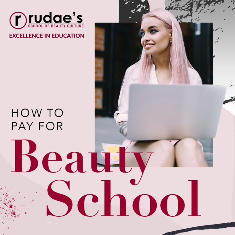 How To Pay for Beauty School | Rudae's School of Beauty Culture