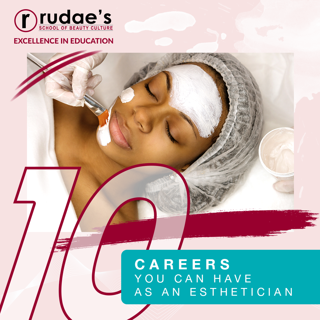 10 Careers You Can Have as an Esthetician | Rudae's School of Beauty ...